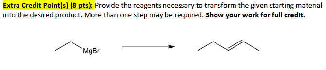 Solved Extra Credit Point(s) (8 ﻿pts): Provide the reagents | Chegg.com