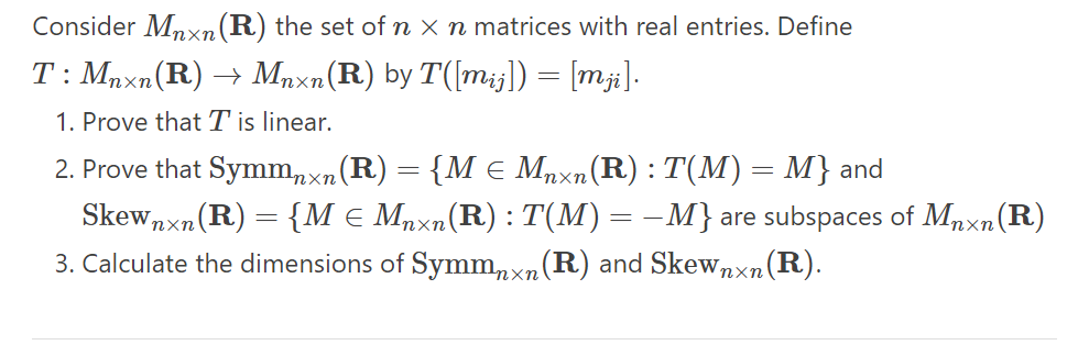 Solved Consider Mn×n(R) the set of n×n matrices with real | Chegg.com