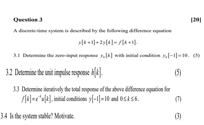Solved Question 3 [20] A discrete-time system is described | Chegg.com