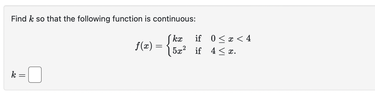 Solved Find K So That The Following Function Is Continuous