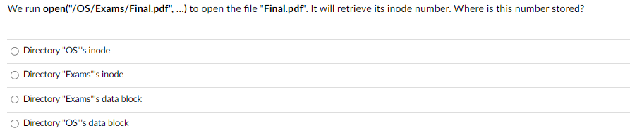 Solved We run open("/OS/Exams/Final.pdf", ..) to open the | Chegg.com