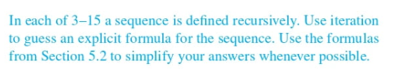 Solved In each of 3-15 a sequence is defined recursively. | Chegg.com