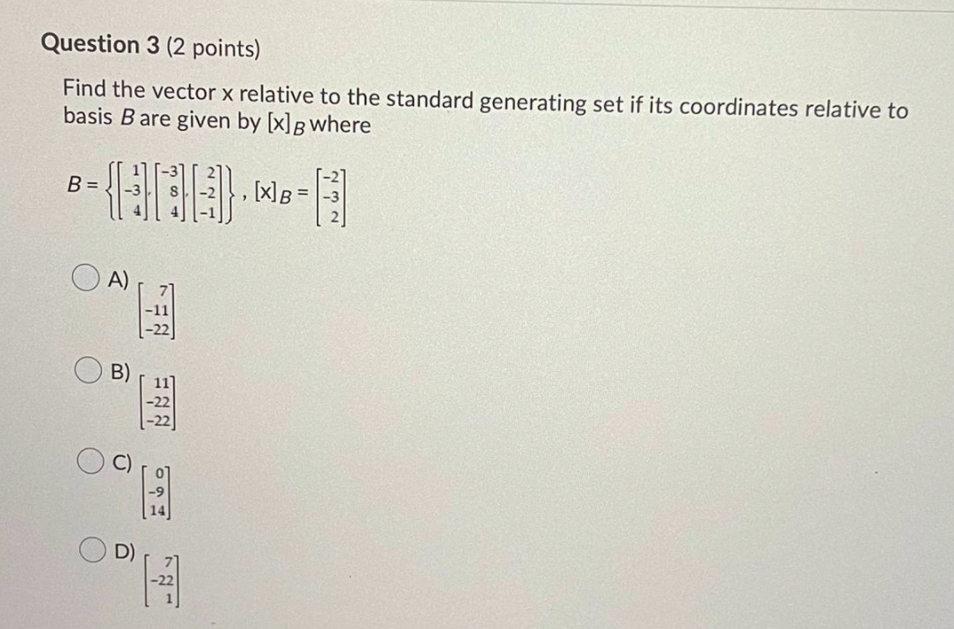 Solved Question 3 (2 points) Find the vector x relative to | Chegg.com