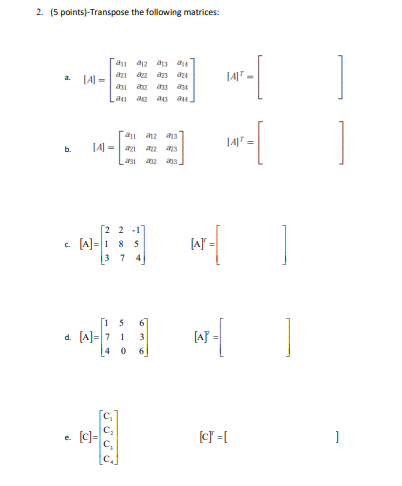 Solved 2. (5 points)-Transpose the following matrices: a. | Chegg.com
