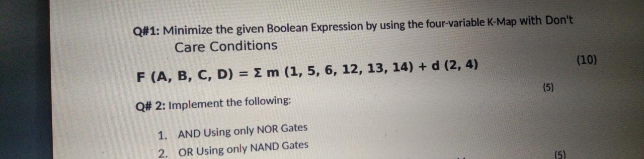 Solved Q#1: Minimize the given Boolean Expression by using | Chegg.com