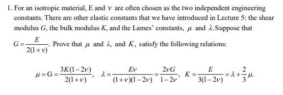 Solved 1. For an isotropic material, E and v are often | Chegg.com