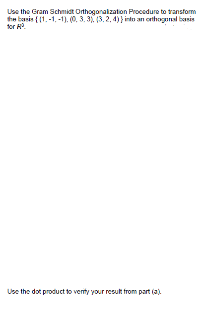 Solved Use the Gram Schmidt Orthogonalization Procedure to | Chegg.com