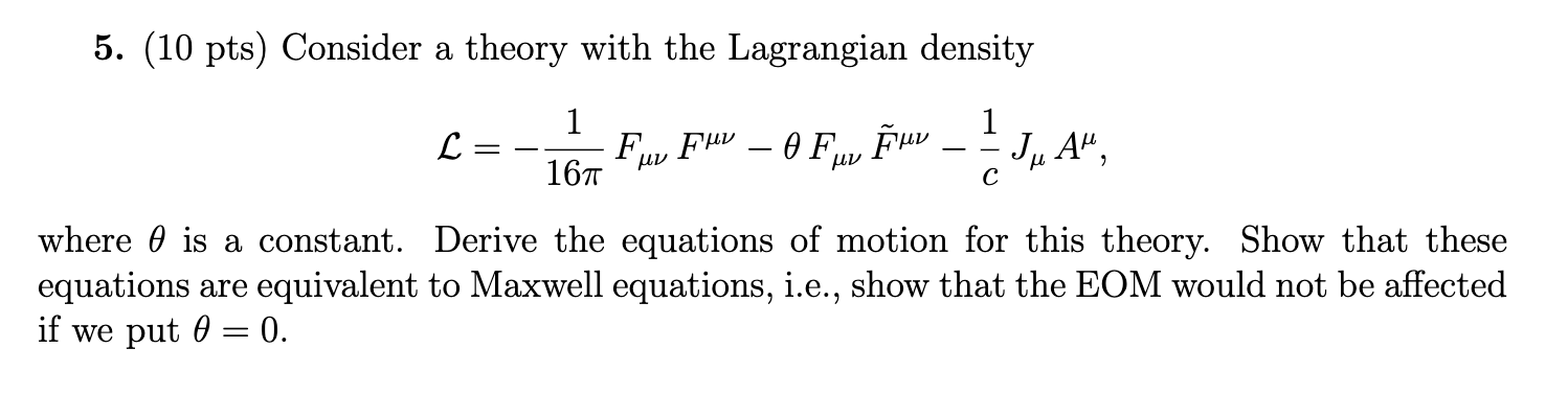 Solved 5. (10 pts) Consider a theory with the Lagrangian | Chegg.com