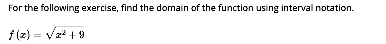 Solved For the following exercise, find the domain of the | Chegg.com