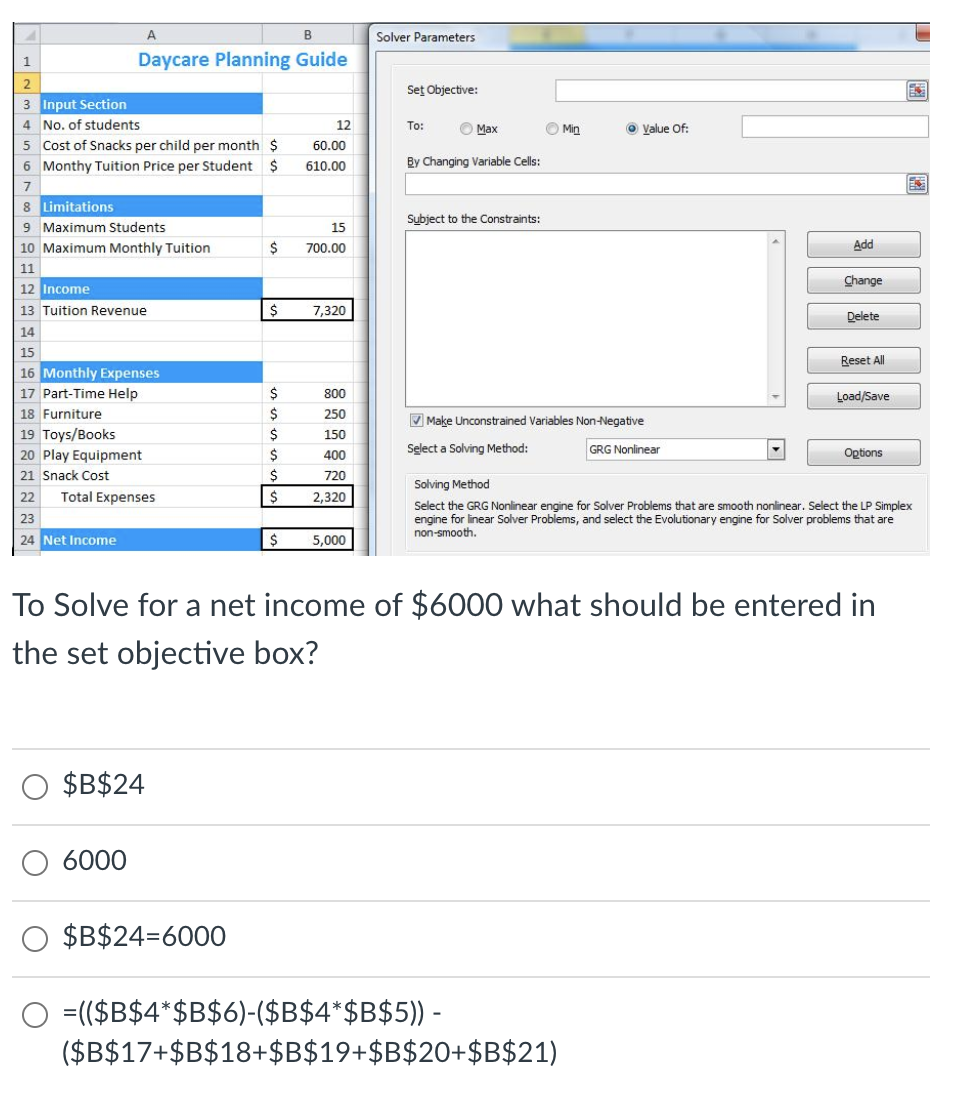 Solved The objective of the person using solver below is: | Chegg.com