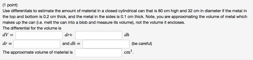 Solved (1 point) Use differentials to estimate the amount of | Chegg.com