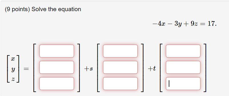 Solved (9 points) Solve the equation -4x – 3y + 9x = 17. | Chegg.com