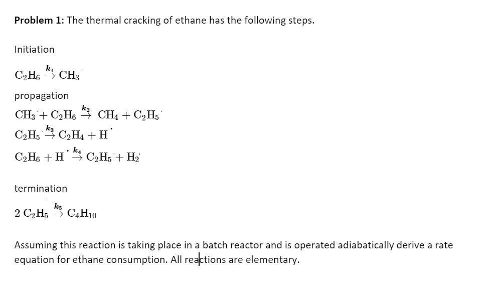 Solved Problem 1: The thermal cracking of ethane has the | Chegg.com