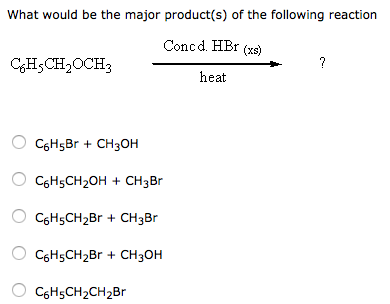 Solved What would be the major product of the following | Chegg.com