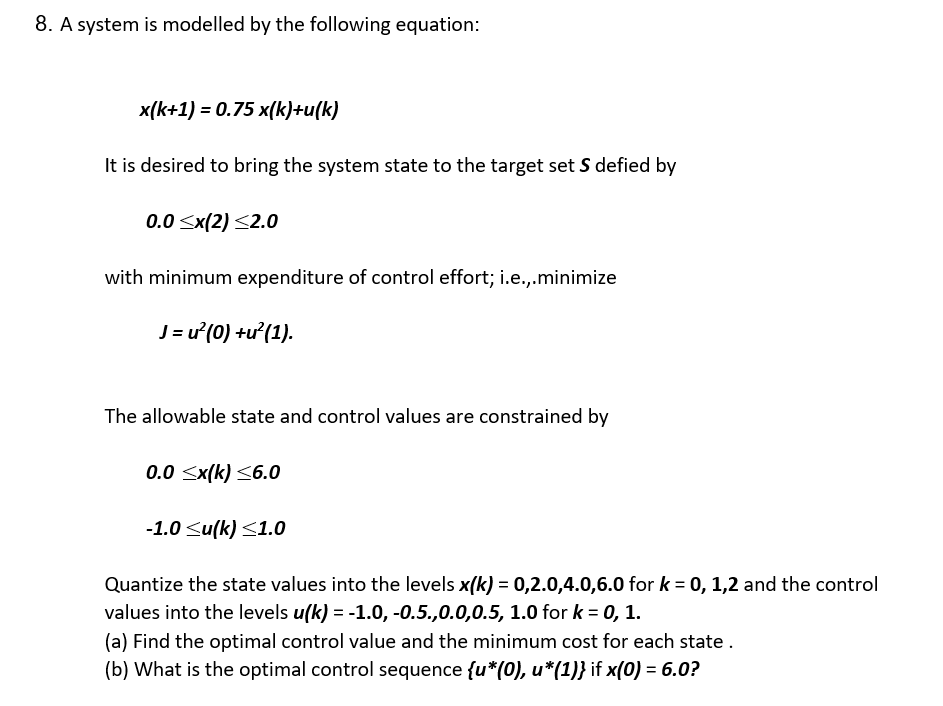 8. A system is modelled by the following equation: | Chegg.com