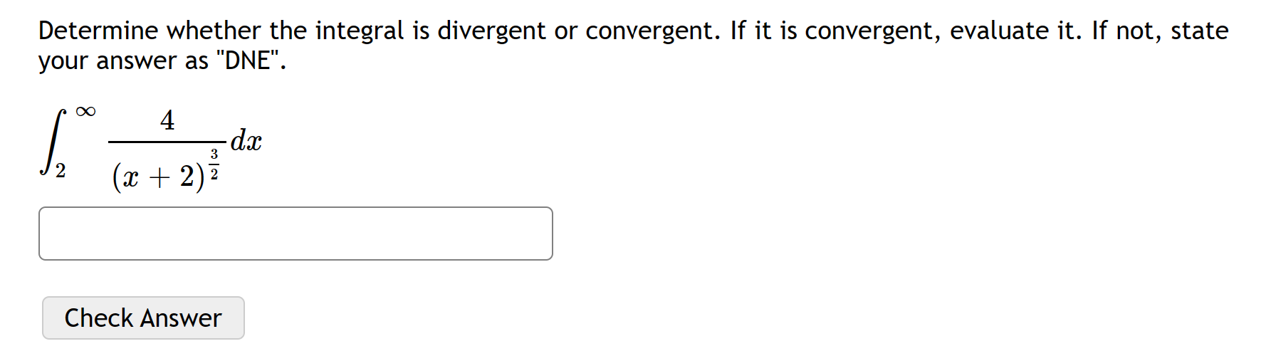 Solved Determine whether the integral is divergent or | Chegg.com