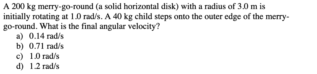 Solved A 200 kg merry-go-round (a solid horizontal disk) | Chegg.com