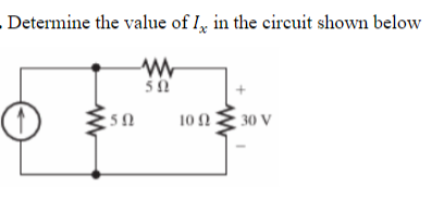 Solved Determine the value of Ix in the circuit shown below | Chegg.com