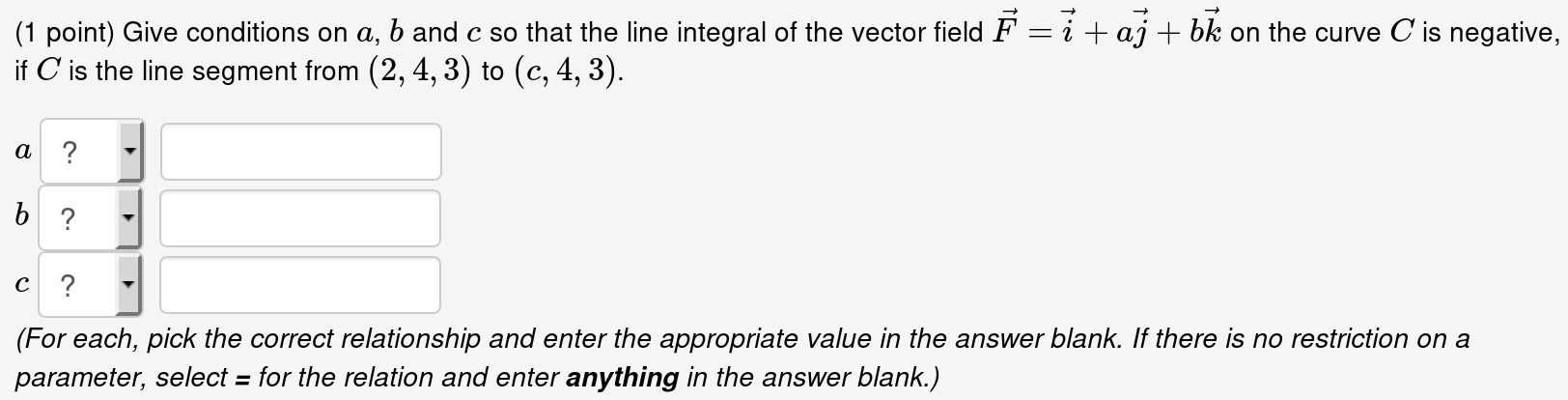 Solved (1 point) Give conditions on a, b and c so that the | Chegg.com