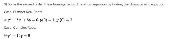 Solved 3) Solve the second order linear homogeneous | Chegg.com