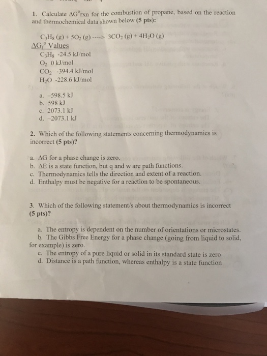 Solved Calculate delta G rxn for the combustion of propane, | Chegg.com