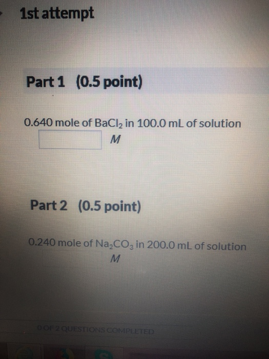 Solved 1st attempt (0.5 point) Part 1 0.640 mole of BaCl2 in | Chegg.com