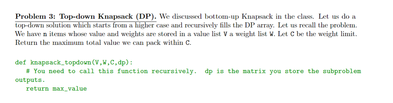 Solved Problem 3: Top-down Knapsack (DP). We discussed | Chegg.com