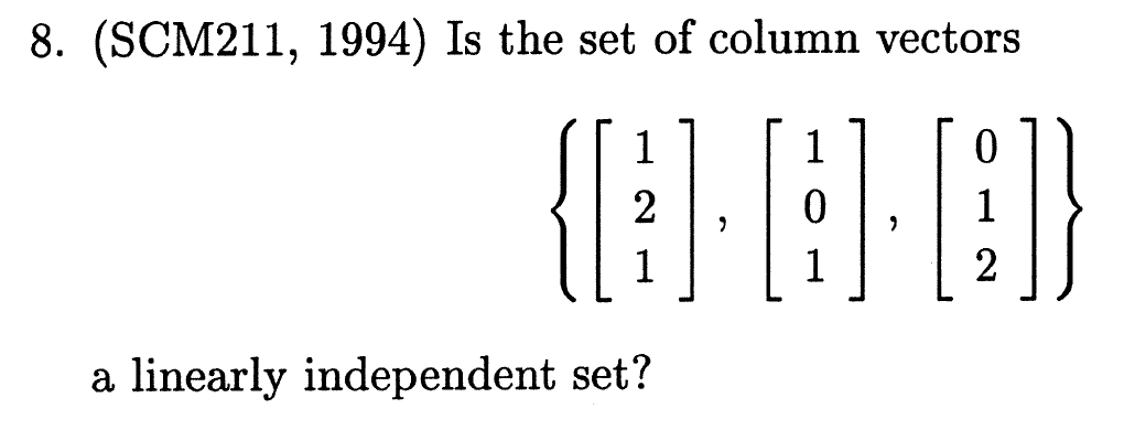 Solved 8. (SCM211, 1994) Is the set of column vectors 1 0 1 | Chegg.com