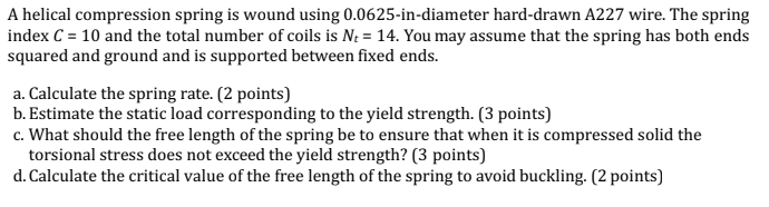 Solved A helical compression spring is wound using | Chegg.com