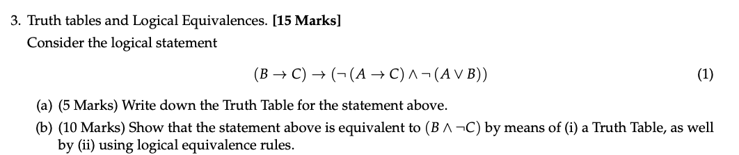 Solved 3. Truth tables and Logical Equivalences. [15 Marks] | Chegg.com