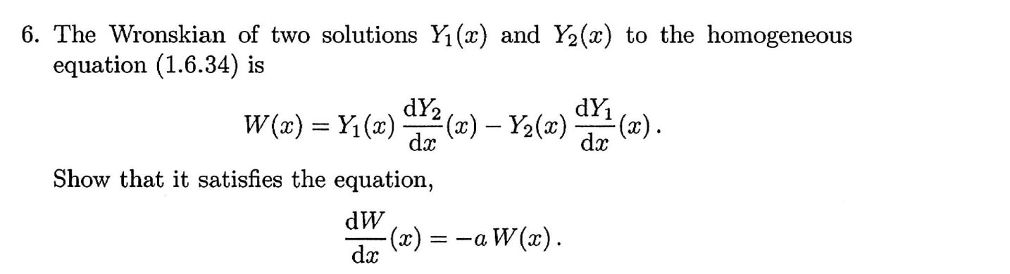 Solved 6. The Wronskian of two solutions Y1(2) and Y2(x) to | Chegg.com
