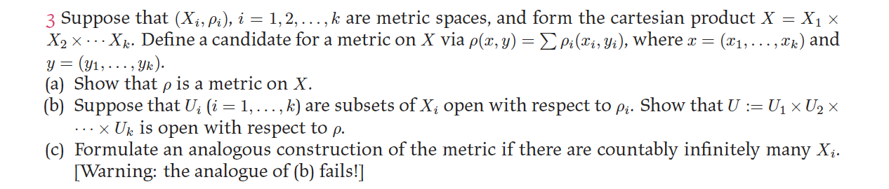 3 Suppose that (Xi,ρi),i=1,2,…,k are metric spaces, | Chegg.com