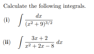 Solved Calculate the following integrals. dar (i) (22 +9)3/2 | Chegg.com