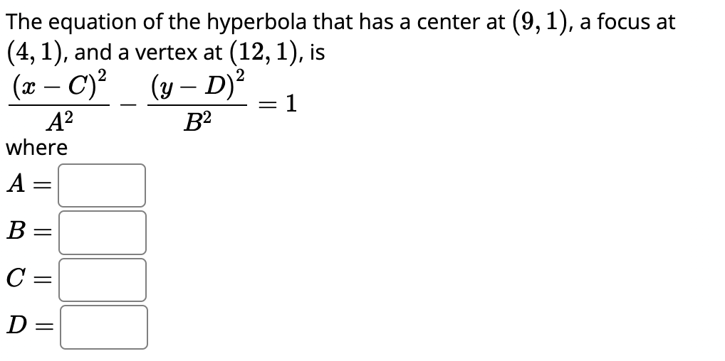 Solved The equation of the hyperbola that has a center at | Chegg.com