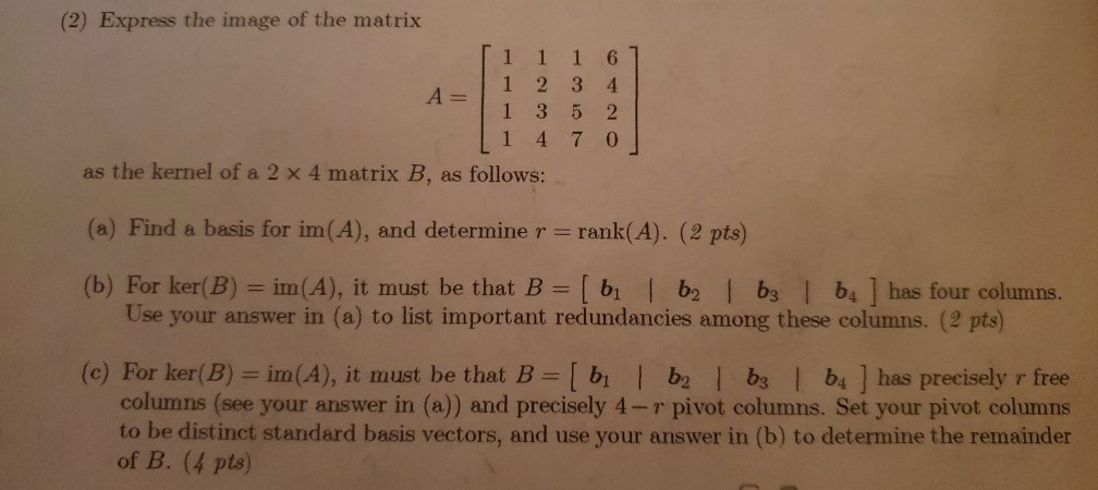 Solved (2) Express the image of the matrix 1 1 1 61 1 2 3 4 | Chegg.com