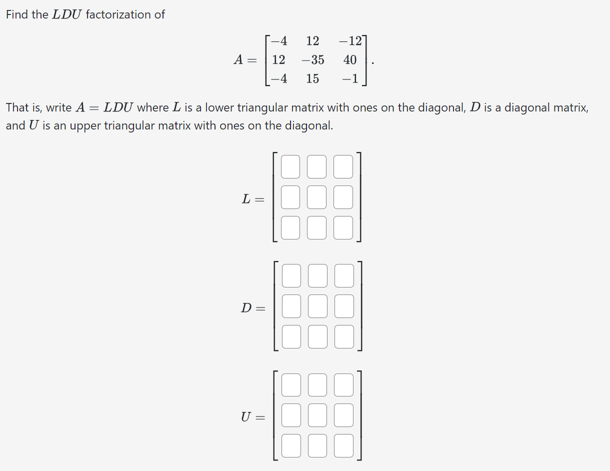 Solved Find the LDU factorization | Chegg.com