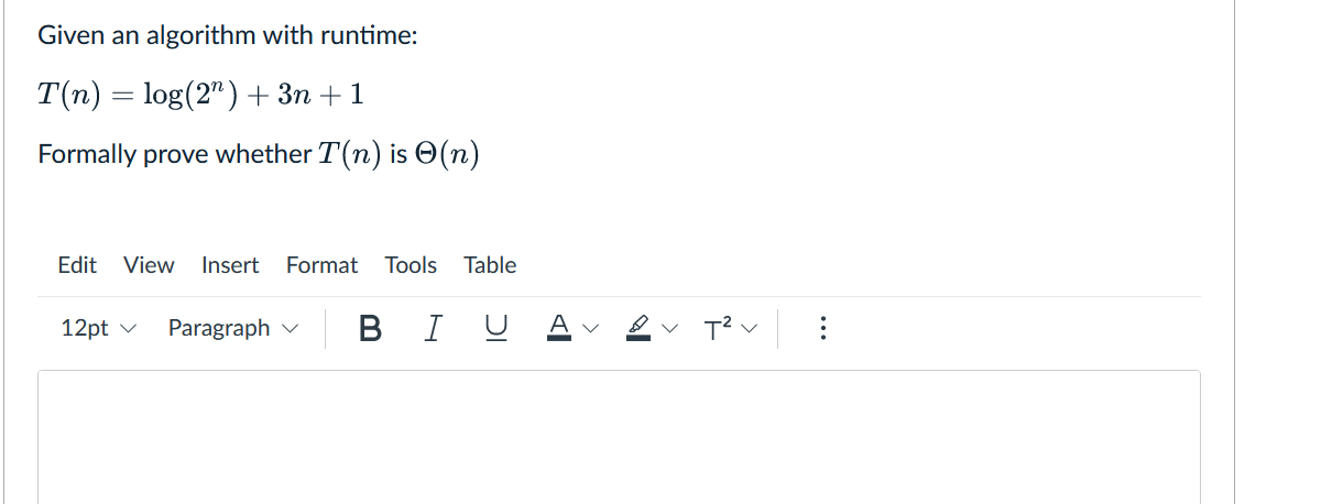 Solved Given an algorithm with runtime: = T(n) = log(2") + | Chegg.com