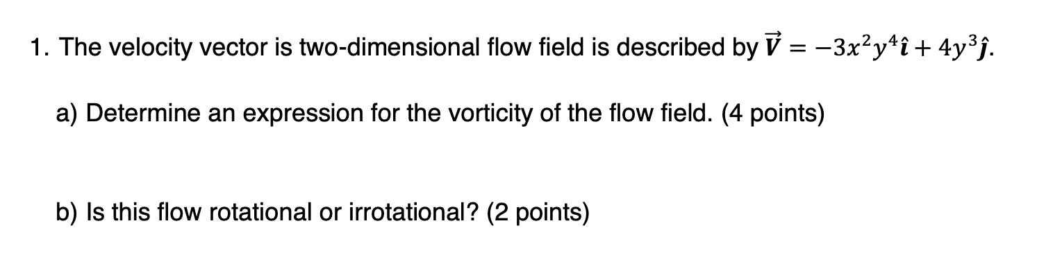 Solved 1. The velocity vector is two-dimensional flow field | Chegg.com