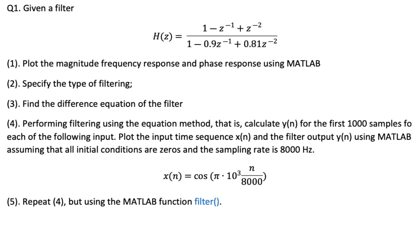 Solved Q1. Given a filter H(2) = 1-2-1 + z-2 -1 1- 0.92 + | Chegg.com