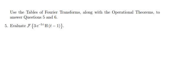 Solved Use the Tables of Fourier Transforms, along with the | Chegg.com