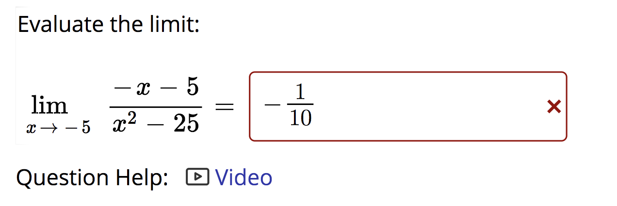 Solved Evaluate the limit: - X – 5 1 10 lim X +-5 Х x2 – 25 | Chegg.com