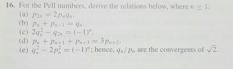 Solved 16. For the Pell numbers, derive the relations below, | Chegg.com