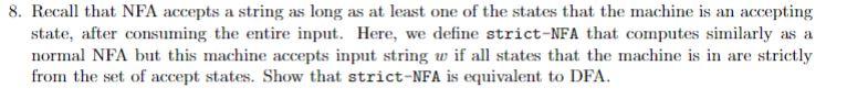 Solved 8. Recall that NFA accepts a string as long as at | Chegg.com