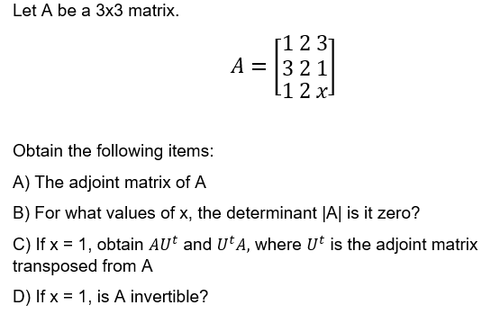Solved Let A be a 3x3 matrix. 1 2 3] A= 321 1 2 x Obtain the | Chegg.com