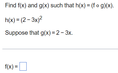 Solved Find f(x) and g(x) such that h(x)=(f∘g)(x). | Chegg.com