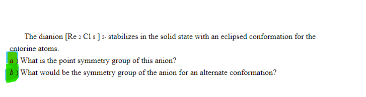 Solved [Re 2 Cl 8 ] 2- stabilizes in the solid state | Chegg.com