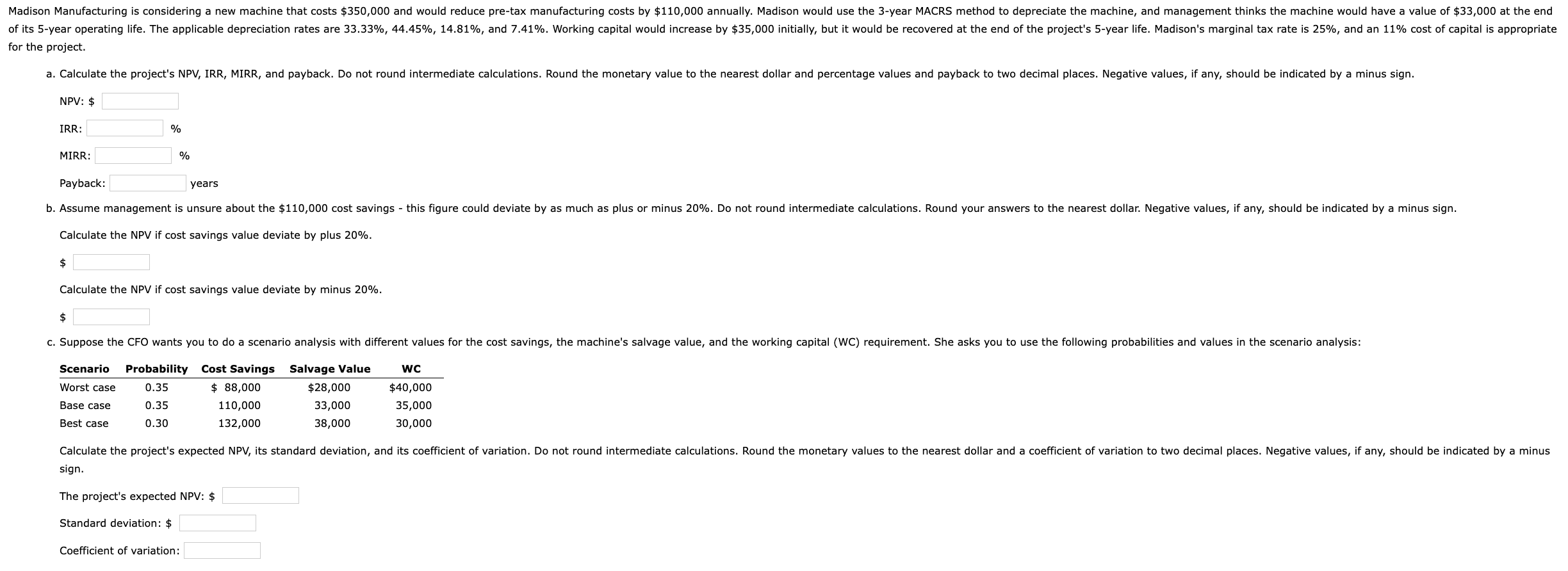 Solved for the project. NPV: $ IRR: [% MIRR: [ o Payback: | Chegg.com