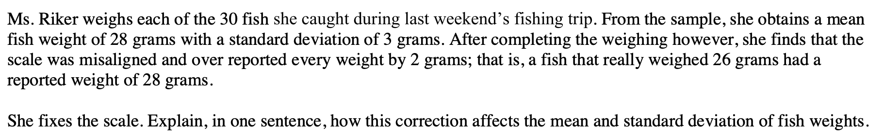 Solved Ms. Riker weighs each of the 30 fish she caught | Chegg.com