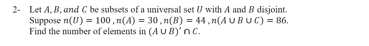 Solved 2- Let A,B, and C be subsets of a universal set U | Chegg.com
