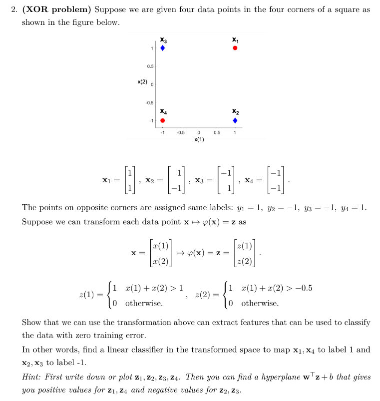 Solved 2. (XOR problem) Suppose we are given four data | Chegg.com